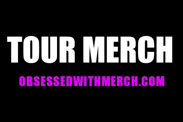 Tour Merch – Obsessed